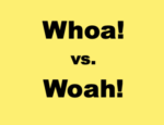 Whoa vs. Woah - The Word Finder Blog!
